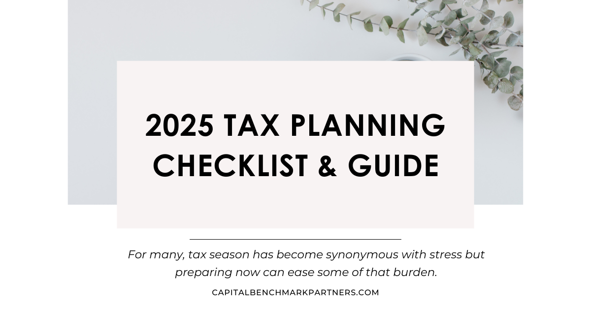 2025 Tax Planning Checklist & Guide - Capital Benchmark Partners